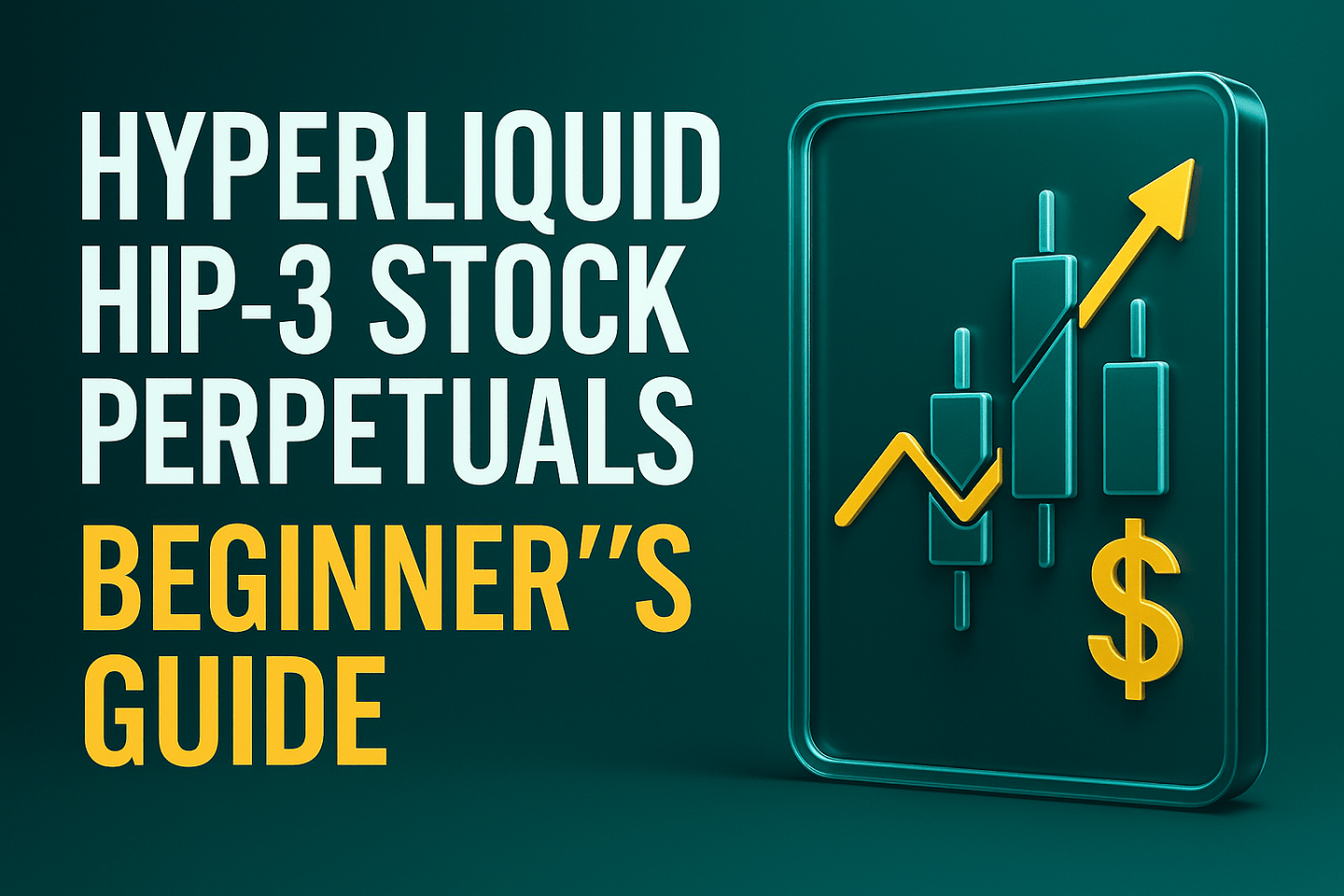 Beginner’s Guide to Hyperliquid HIP-3: How On-Chain Stock Perpetuals Work (Explained Simply ...